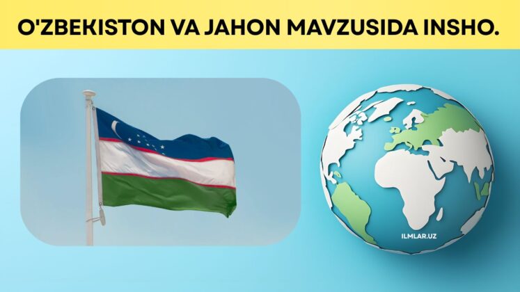 O'zbekiston va jahon mavzusida insho